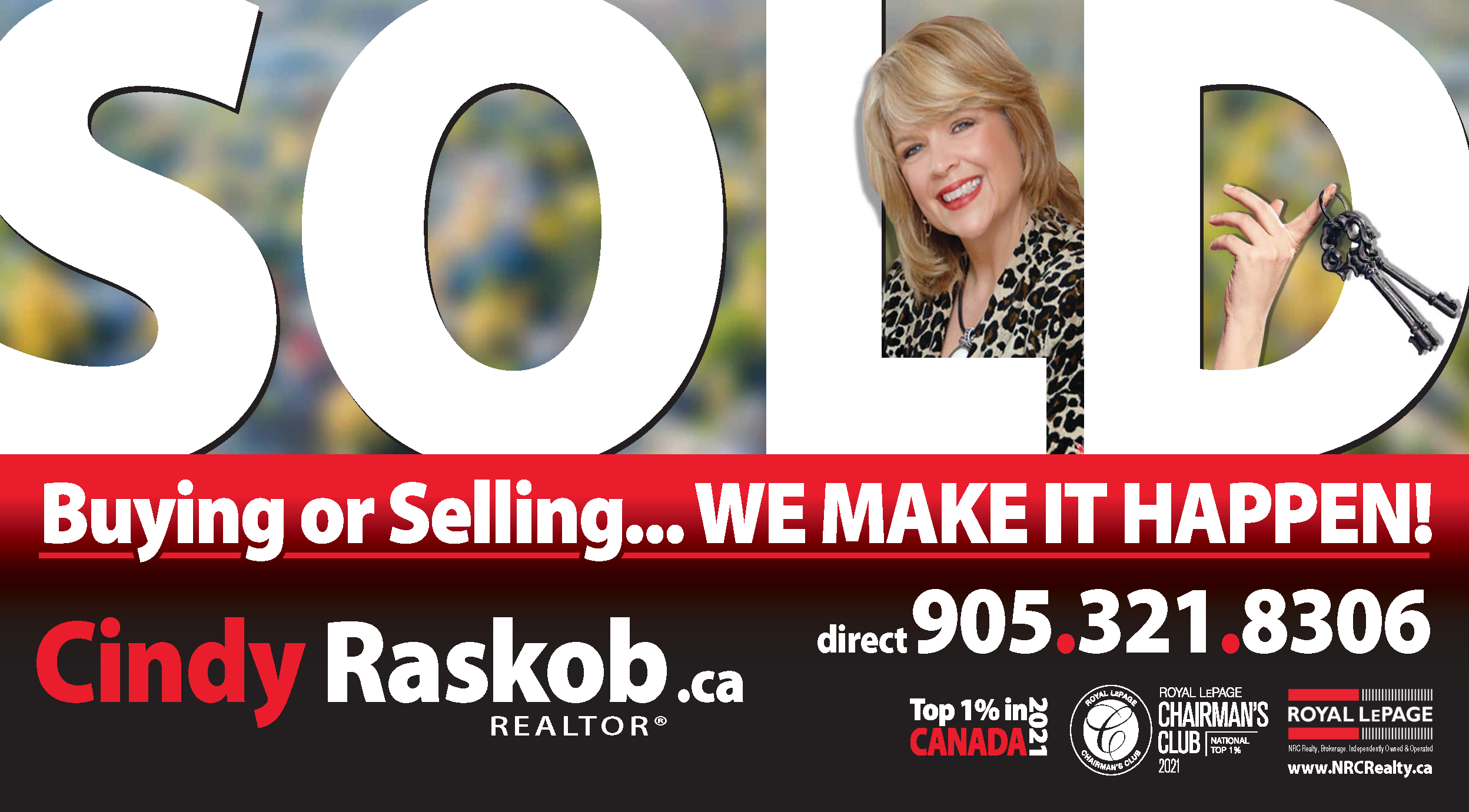 Cindy Raskob, Royal LePage NRC Realty - CINDY RASKOB, B.A.